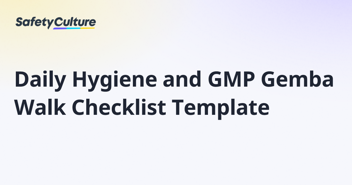 Daily Hygiene and GMP Gemba Walk Checklist Template | Free Template