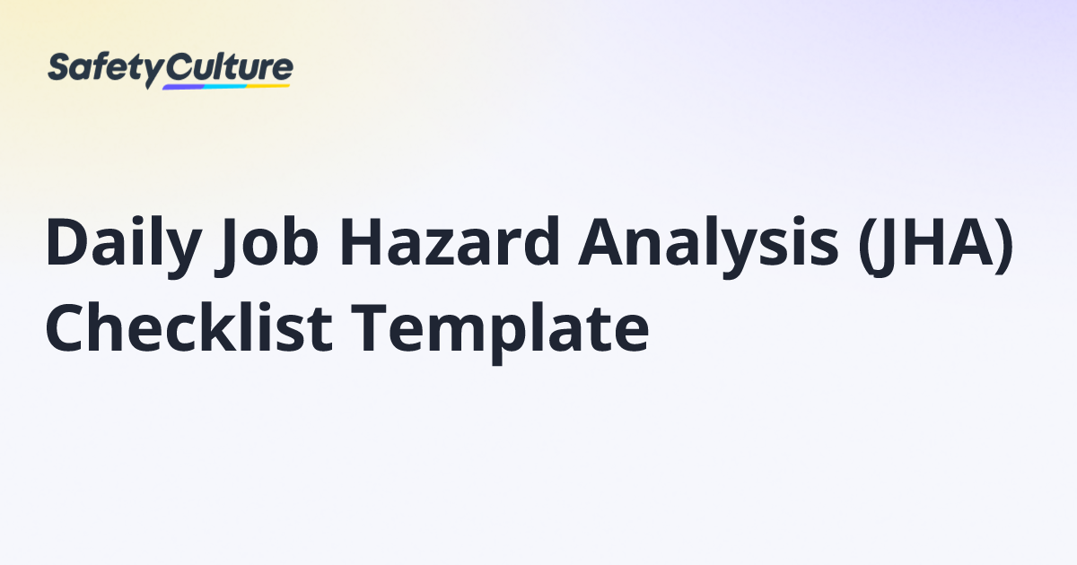 Daily Job Hazard Analysis (JHA) Checklist Template | Free Template
