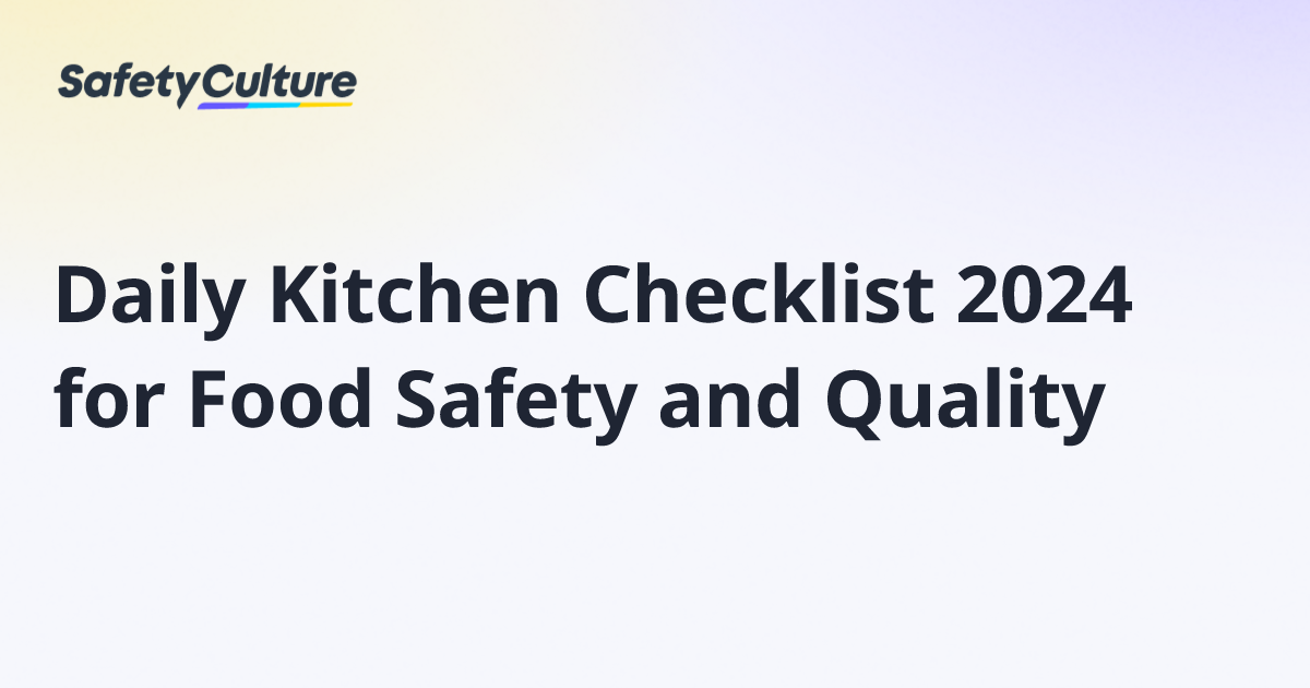 Daily Kitchen Checklist 2024 for Food Safety and Quality | Free Template