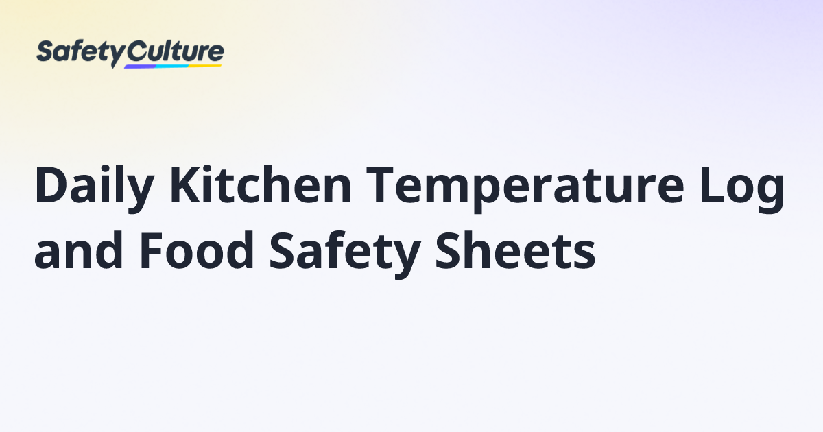 Daily Kitchen Temperature Log and Food Safety Sheets | Free Template