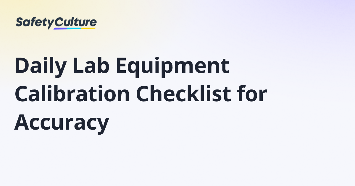 Daily Lab Equipment Calibration Checklist for Accuracy | Free Template
