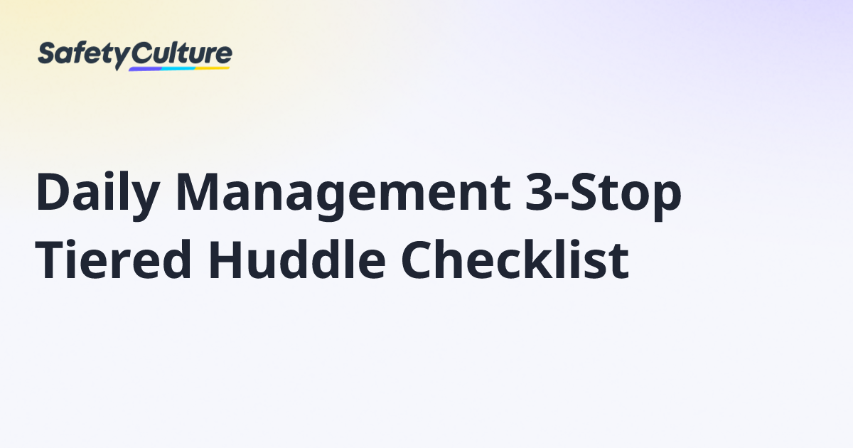 Daily Management 3-Stop Tiered Huddle Checklist | Free Template