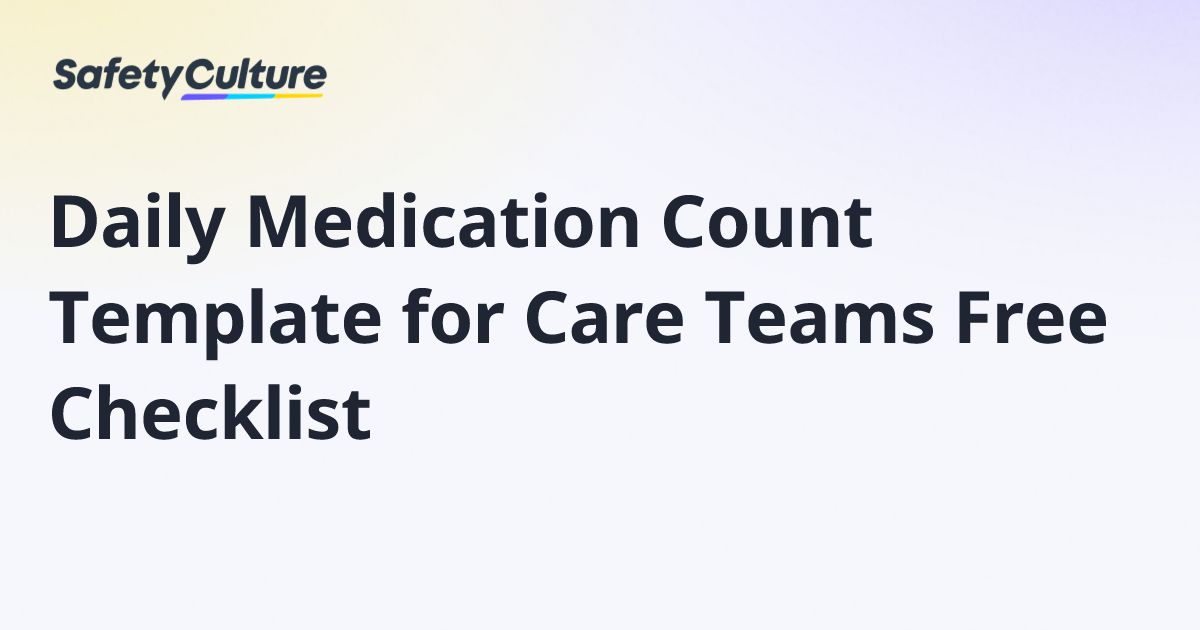 Daily Medication Count Template for Care Teams Free Checklist | Free ...