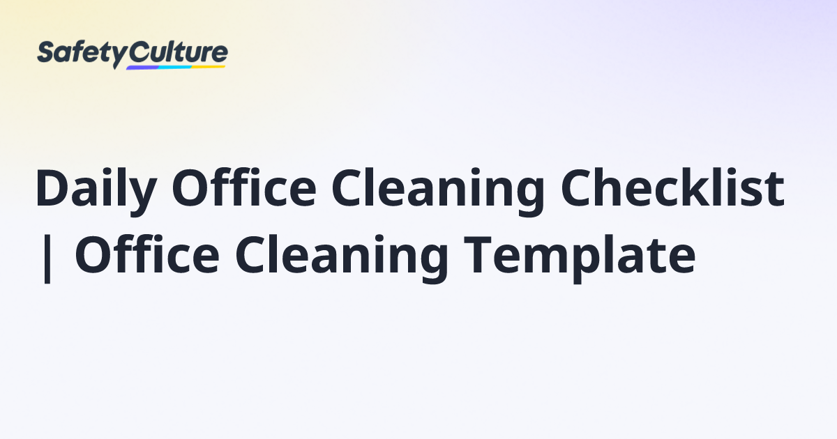 Daily Office Cleaning Checklist | Office Cleaning Template | Free Template