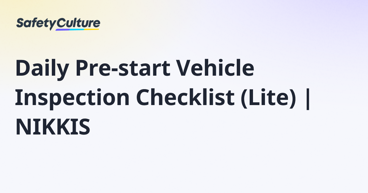 Daily Pre-start Vehicle Inspection Checklist (Lite) | NIKKIS | Free ...