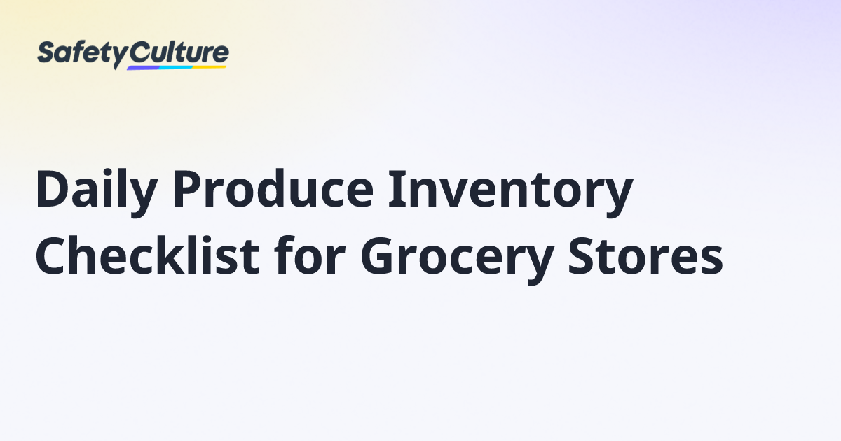 Daily Produce Inventory Checklist for Grocery Stores | Free Template
