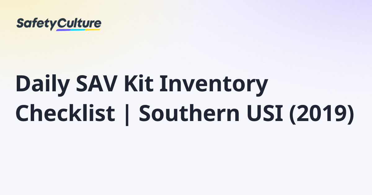 Daily SAV Kit Inventory Checklist | Southern USI (2019) | Free Template