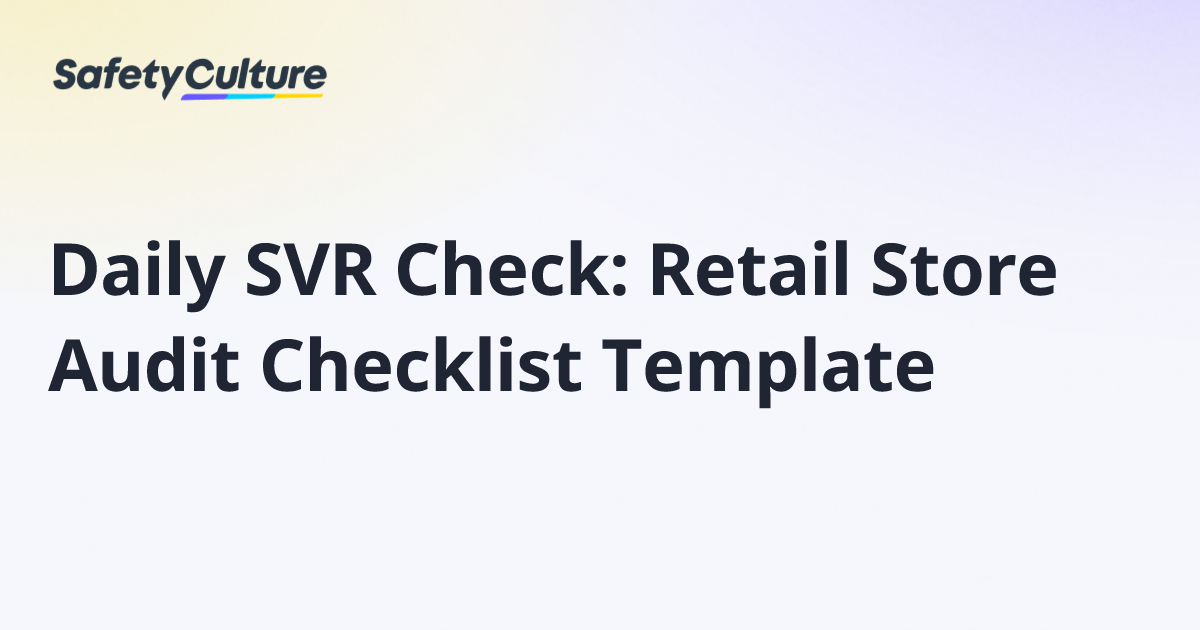 Daily SVR Check: Retail Store Audit Checklist Template | Free Template