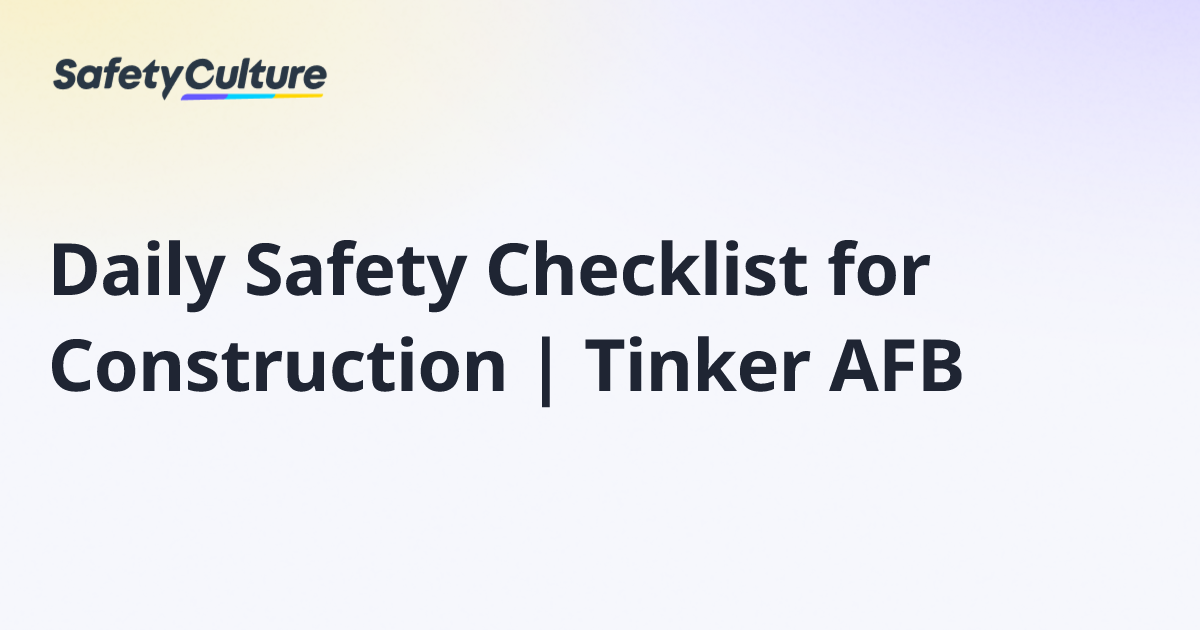 Daily Safety Checklist for Construction | Tinker AFB | Free Template