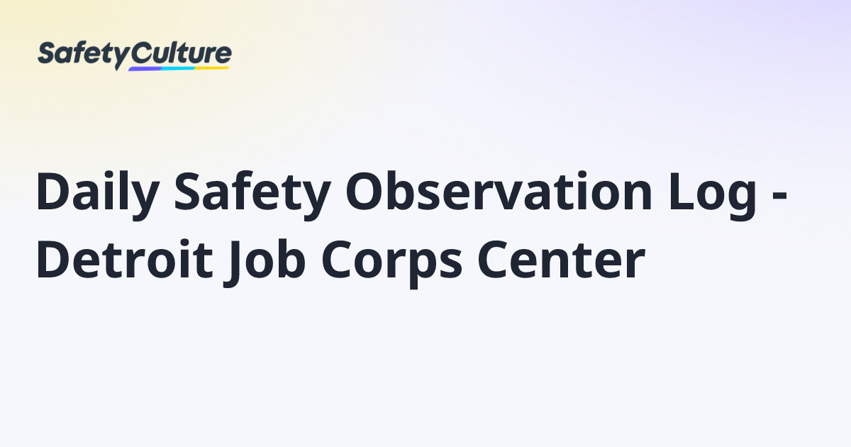 Daily Safety Observation Log - Detroit Job Corps Center | Free Template