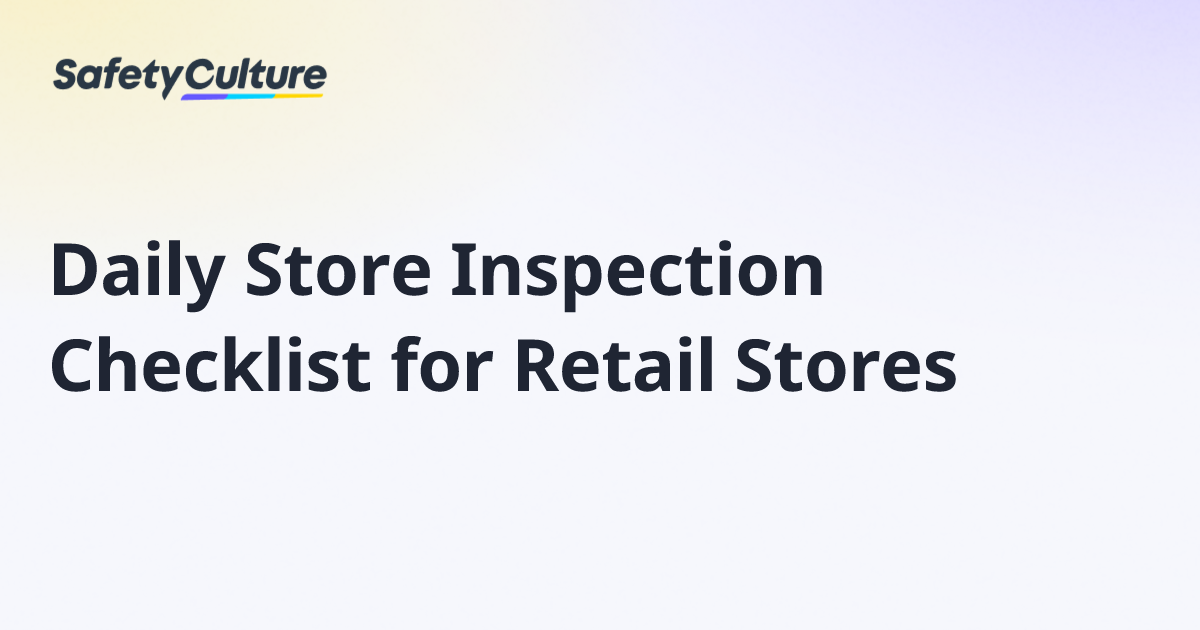 Daily Store Inspection Checklist for Retail Stores | Free Template
