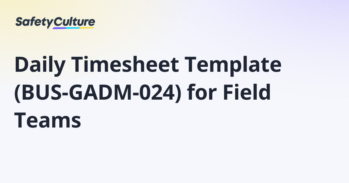 Daily Timesheet Template (BUS-GADM-024) for Field Teams | Free Template