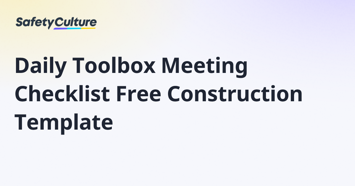 Daily Toolbox Meeting Checklist Free Construction Template | Free Template