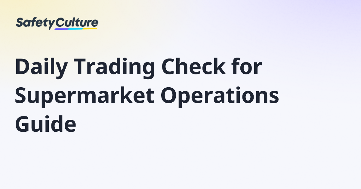 Daily Trading Check for Supermarket Operations Guide | Free Template