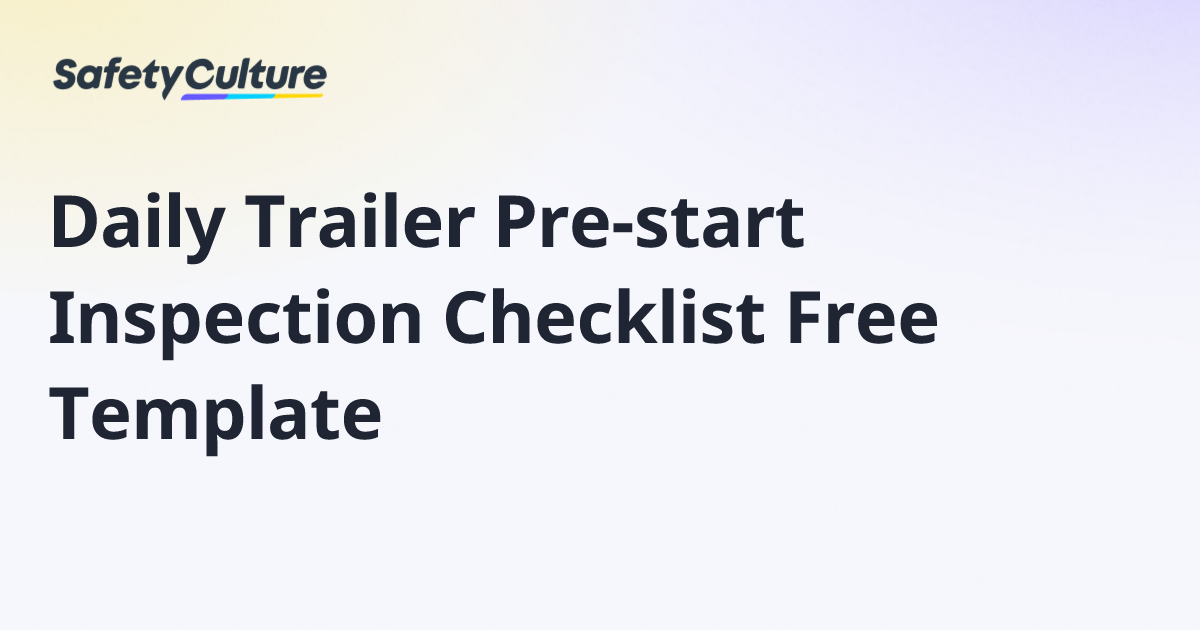 Daily Trailer Pre-start Inspection Checklist Free Template | Free Template