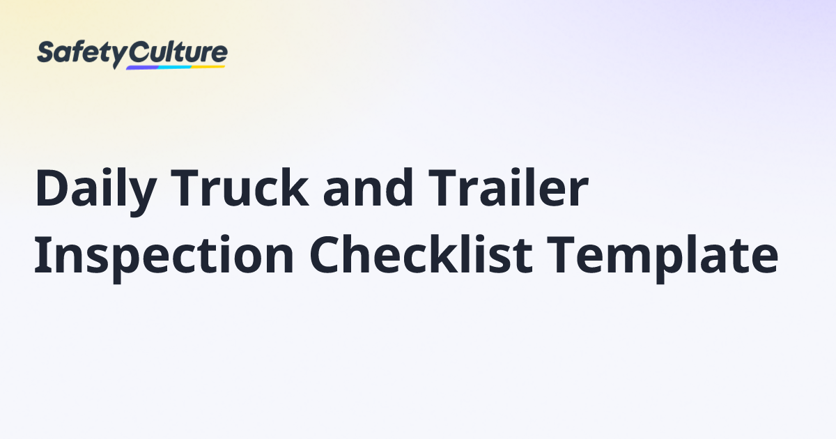 Daily Truck and Trailer Inspection Checklist Template | Free Template