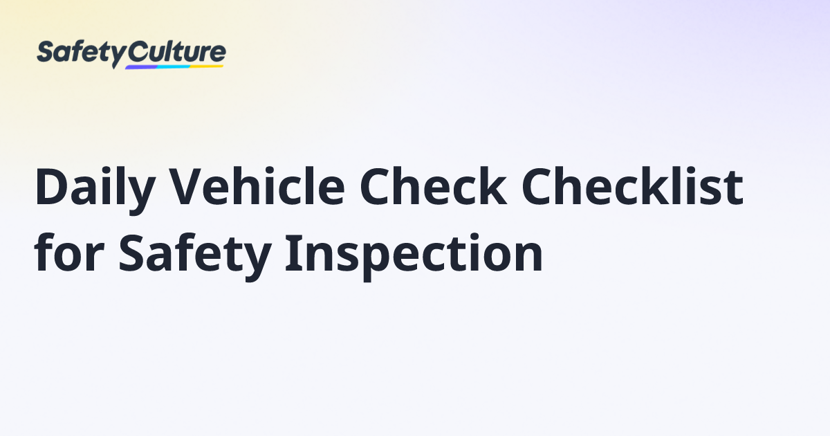 Daily Vehicle Check Checklist for Safety Inspection | Free Template