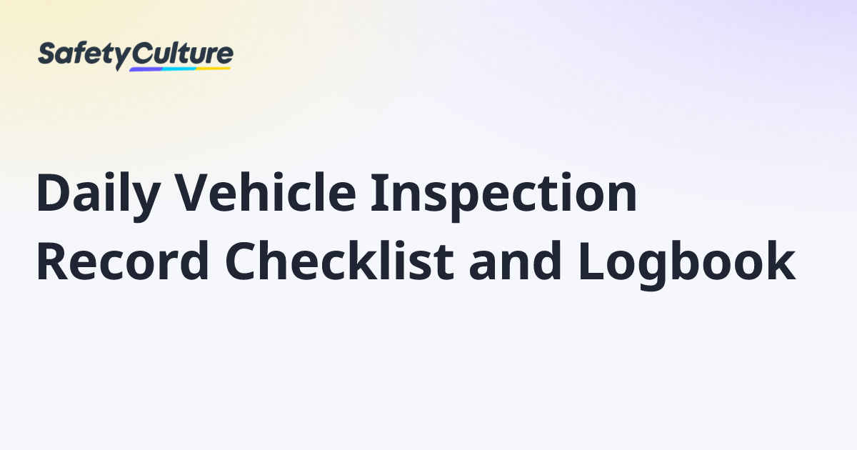 Daily Vehicle Inspection Record Checklist and Logbook | Free Template