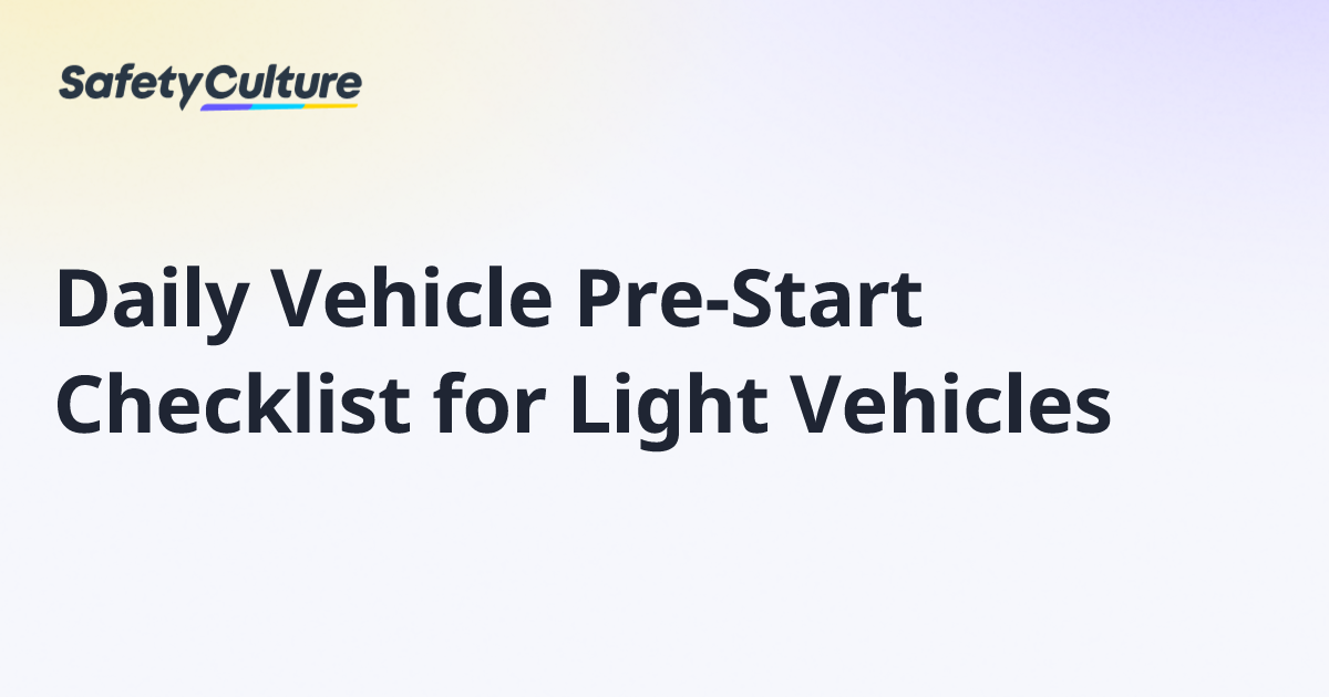 Daily Vehicle Pre-Start Checklist for Light Vehicles | Free Template