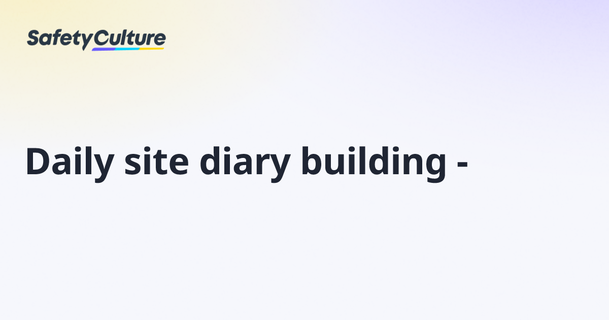 Daily site diary building - | Free Template