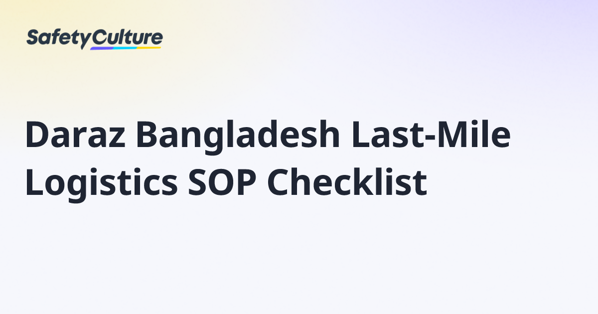 Daraz Bangladesh Last-Mile Logistics SOP Checklist | Free Template