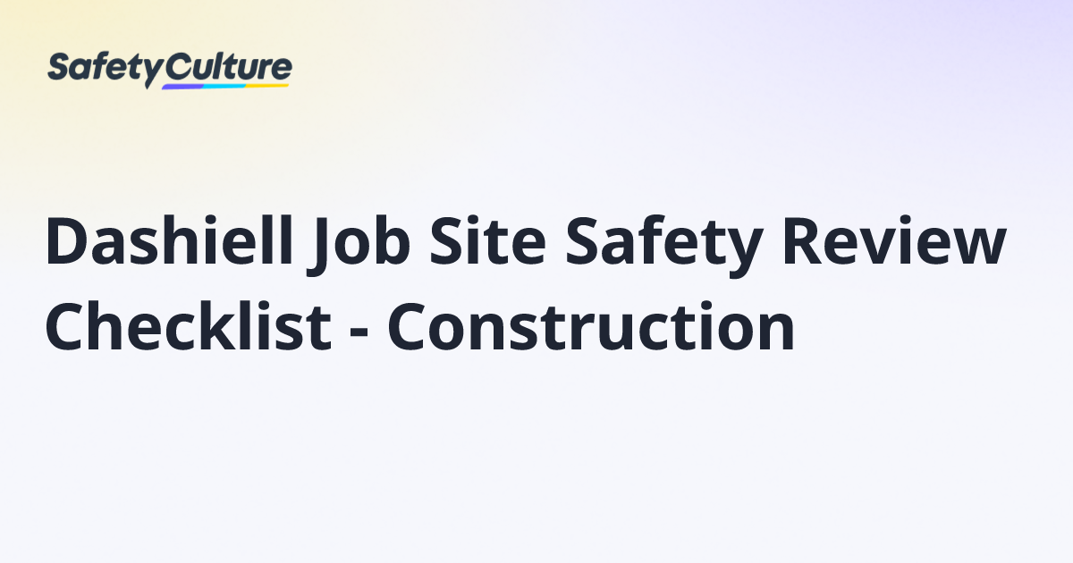 Dashiell Job Site Safety Review Checklist - Construction | Free Template