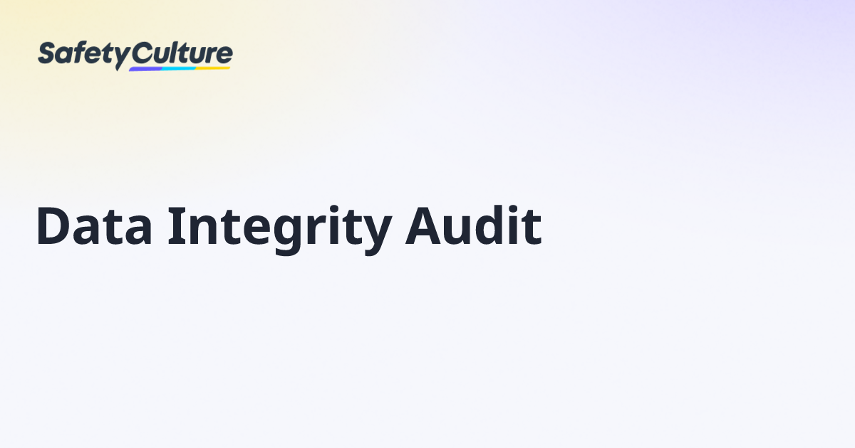 Data Integrity Audit | Free Template