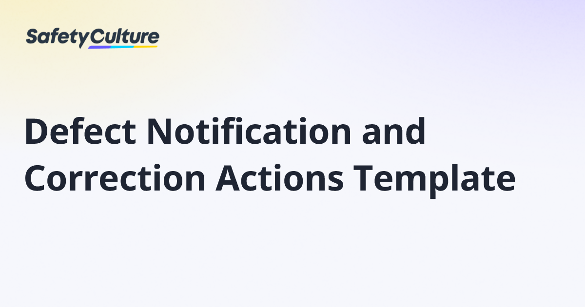 Defect Notification and Correction Actions Template | Free Template