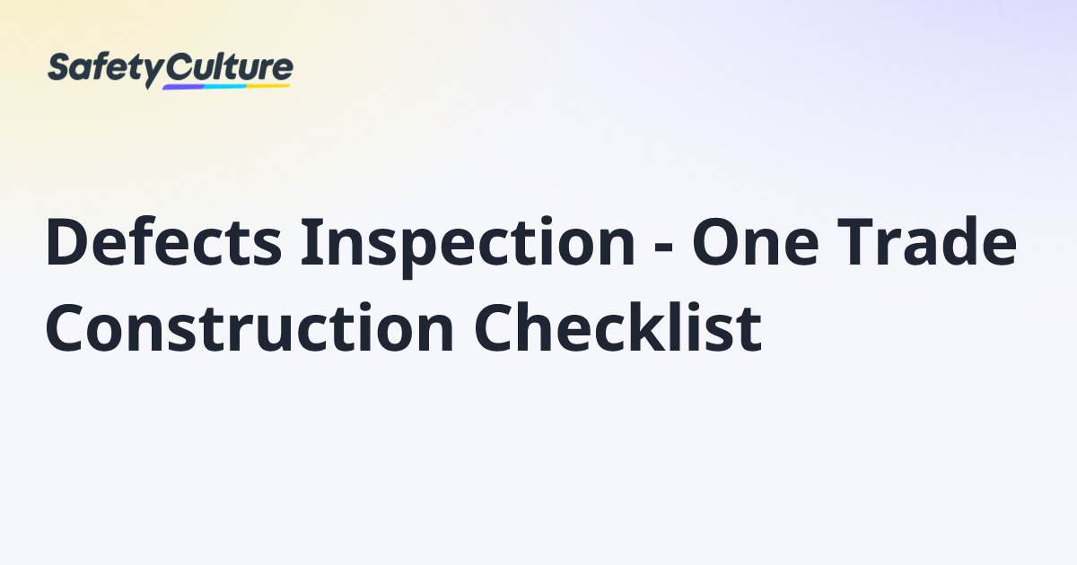Defects Inspection - One Trade Construction Checklist | Free Template