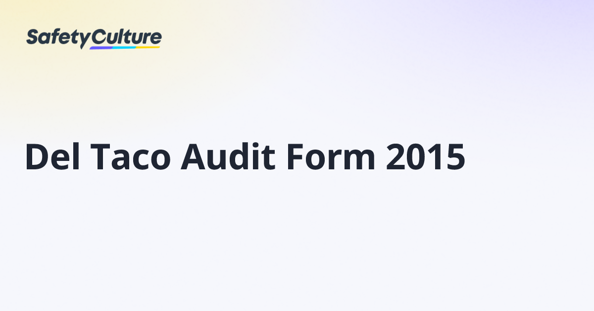 Del Taco Audit Form 2015 | Free Template
