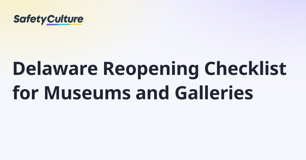 Delaware Reopening Checklist for Museums and Galleries | Free Template