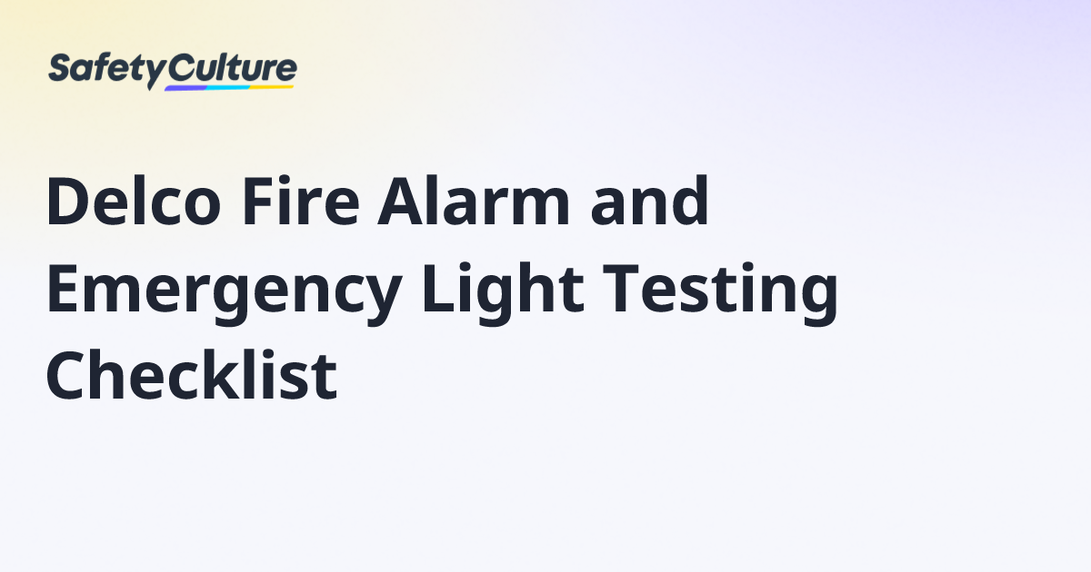 Delco Fire Alarm and Emergency Light Testing Checklist | Free Template