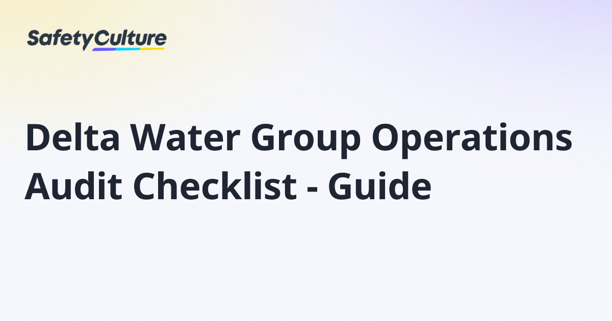 Delta Water Group Operations Audit Checklist - Guide | Free Template