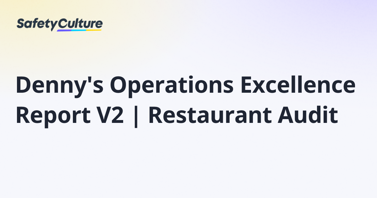 Denny's Operations Excellence Report V2 | Restaurant Audit | Free Template