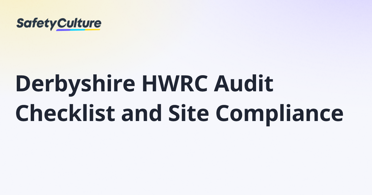 Derbyshire HWRC Audit Checklist and Site Compliance | Free Template