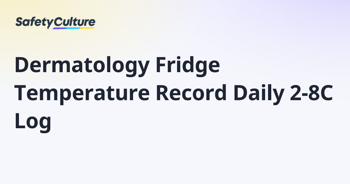 Dermatology Fridge Temperature Record Daily 2-8C Log | Free Template