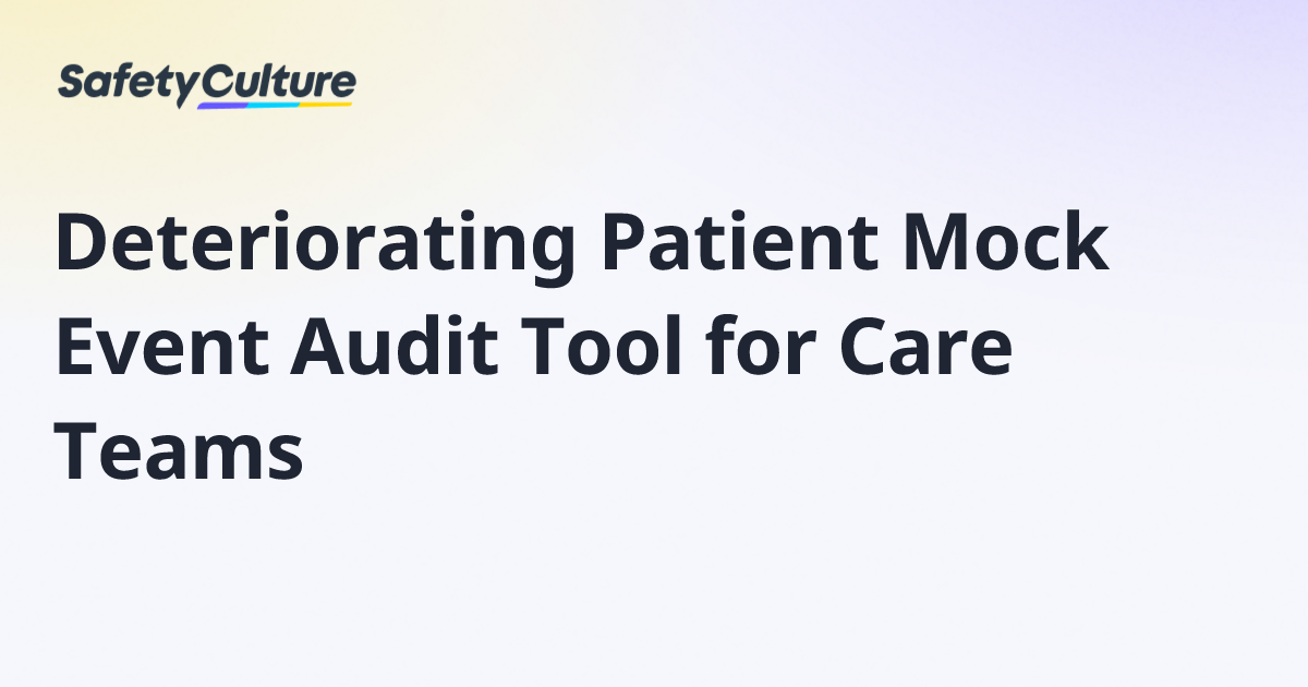 Deteriorating Patient Mock Event Audit Tool for Care Teams | Free Template