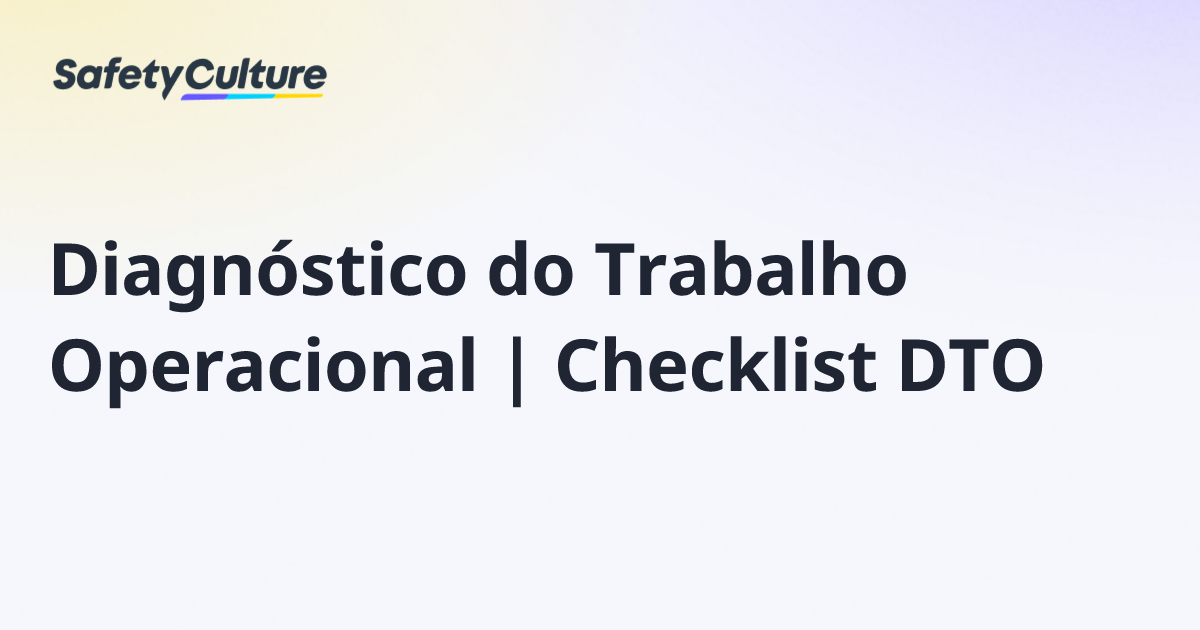 Diagnóstico do Trabalho Operacional | Checklist DTO | Free Template