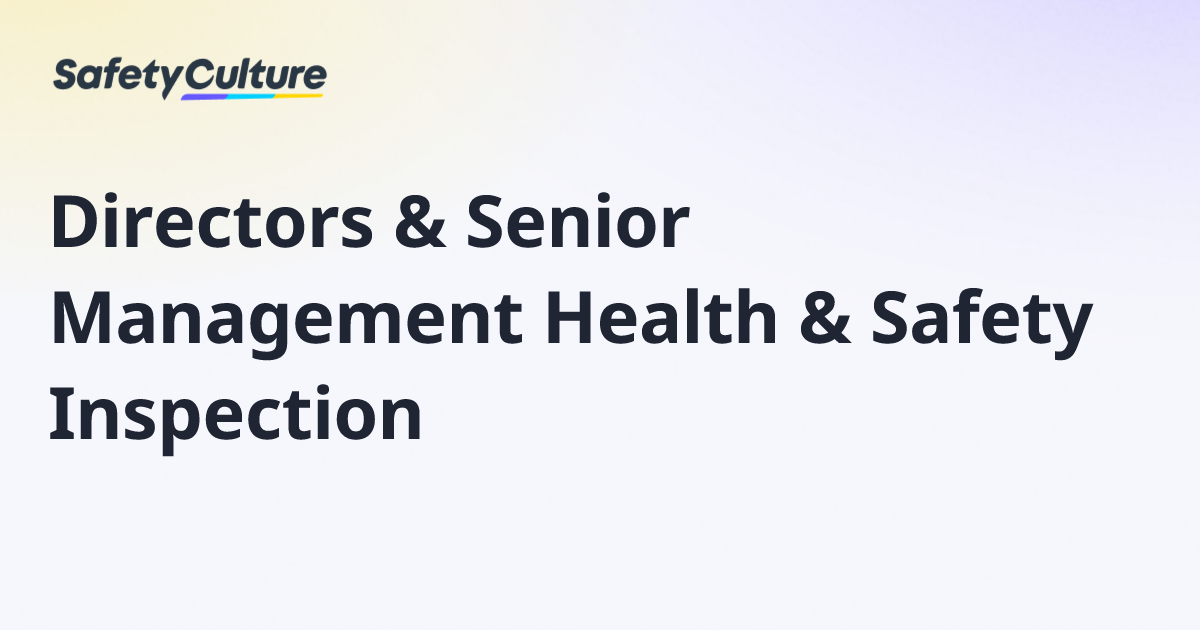 Directors & Senior Management Health & Safety Inspection | Free Template