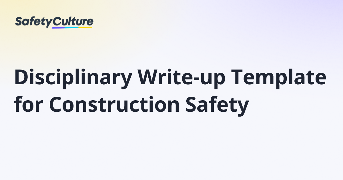 Disciplinary Write-up Template for Construction Safety | Free Template