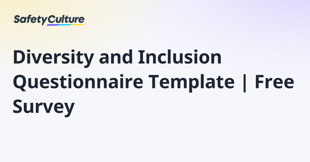 Diversity and Inclusion Questionnaire Template | Free Survey | Free ...