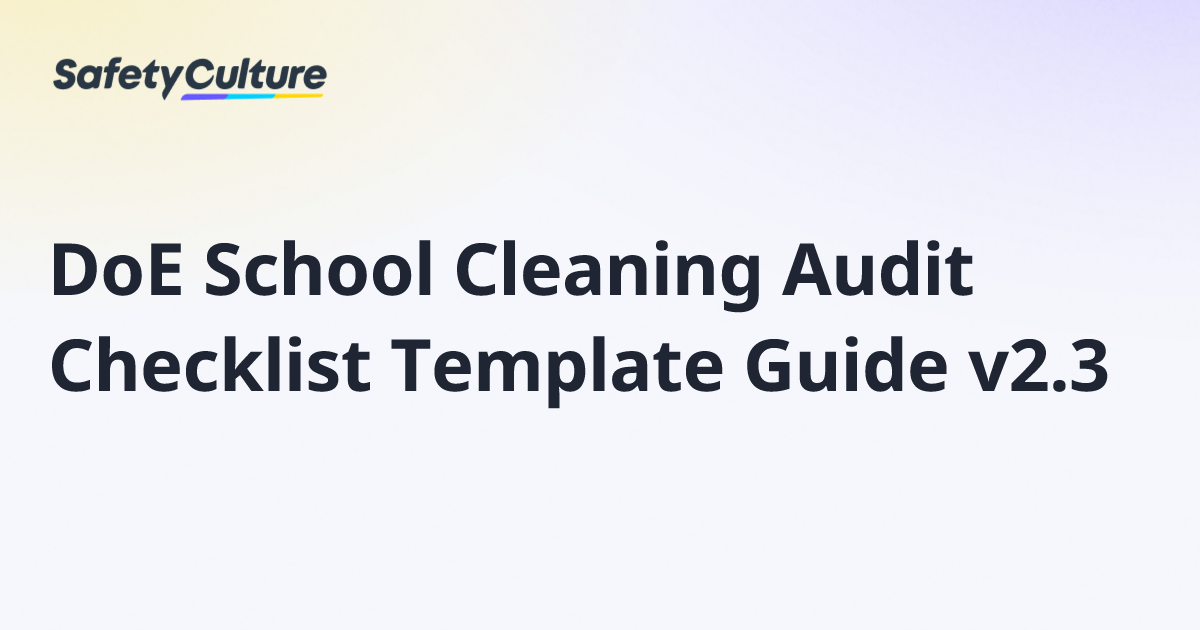 DoE School Cleaning Audit Checklist Template Guide v2.3 | Free Template