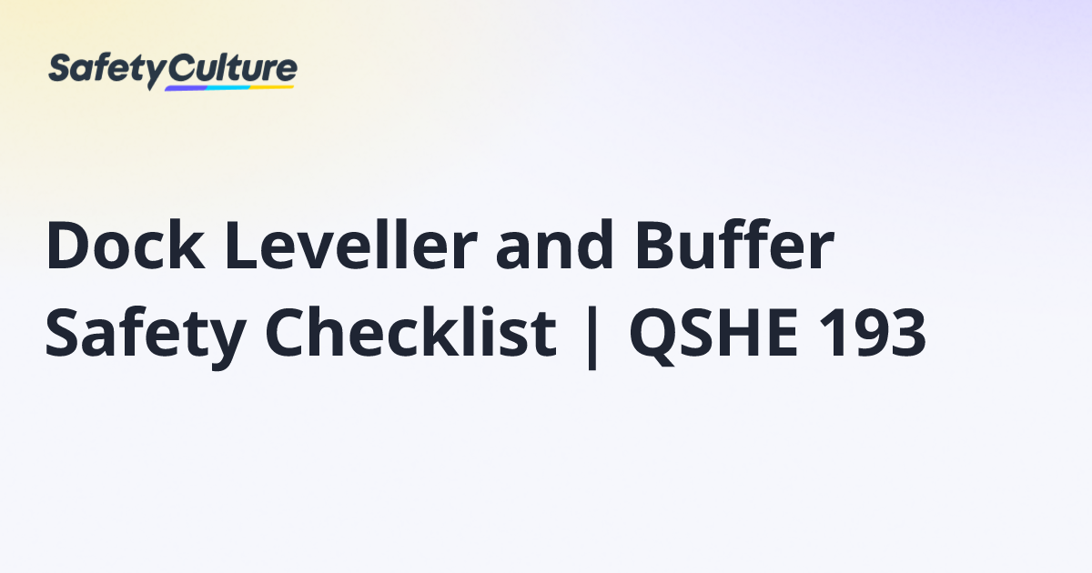 Dock Leveller and Buffer Safety Checklist | QSHE 193 | Free Template