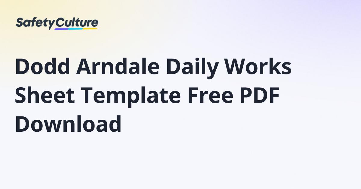 Dodd Arndale Daily Works Sheet Template Free PDF Download | Free Template
