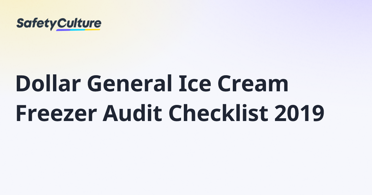 Dollar General Ice Cream Freezer Audit Checklist 2019 | Free Template