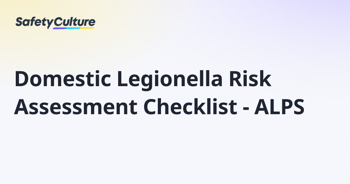 Domestic Legionella Risk Assessment Checklist - ALPS | Free Template