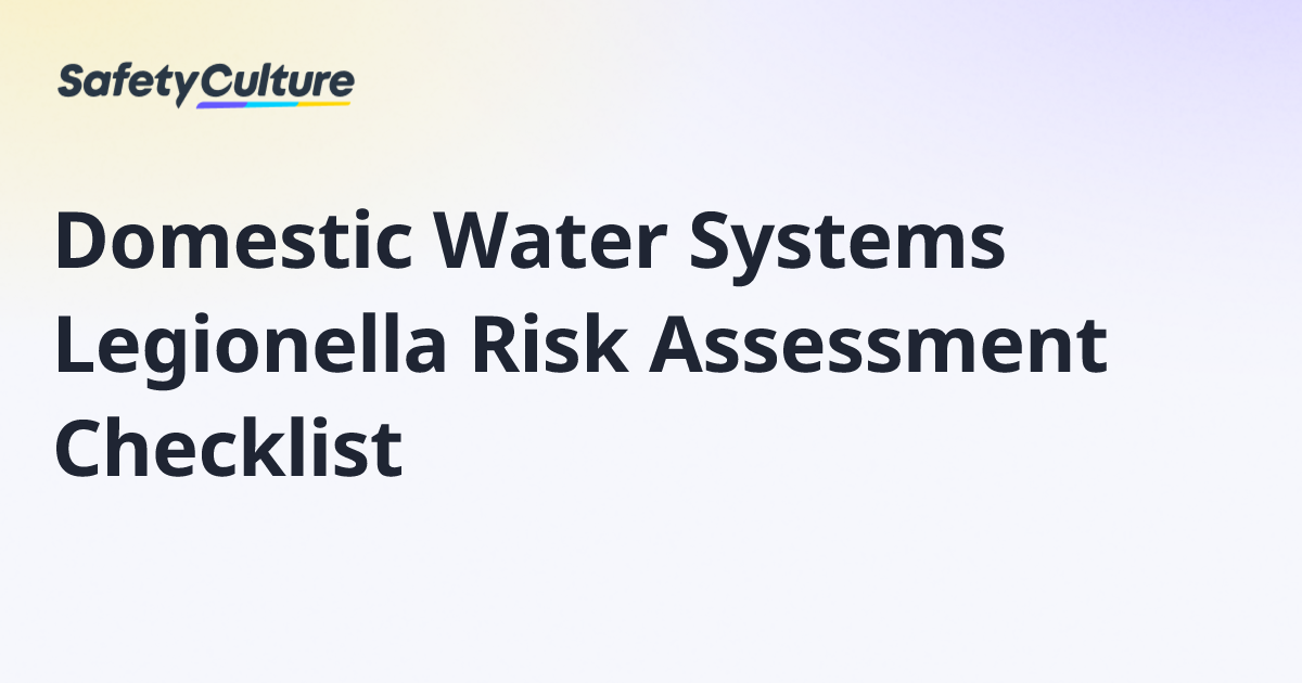 Domestic Water Systems Legionella Risk Assessment Checklist | Free Template