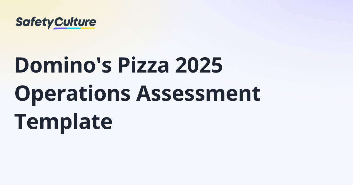 Domino's Pizza 2025 Operations Assessment Template | Free Template