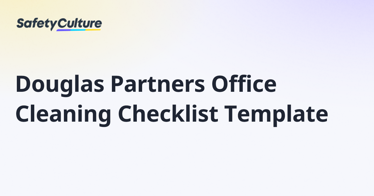Douglas Partners Office Cleaning Checklist Template | Free Template