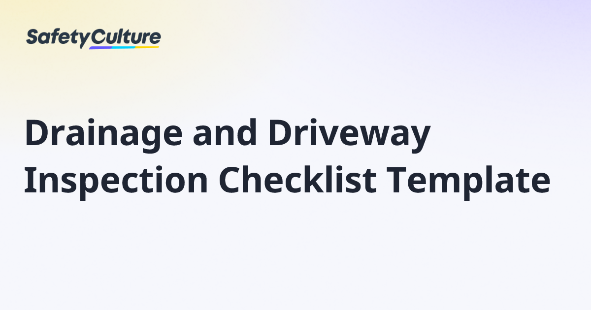 Drainage and Driveway Inspection Checklist Template | Free Template